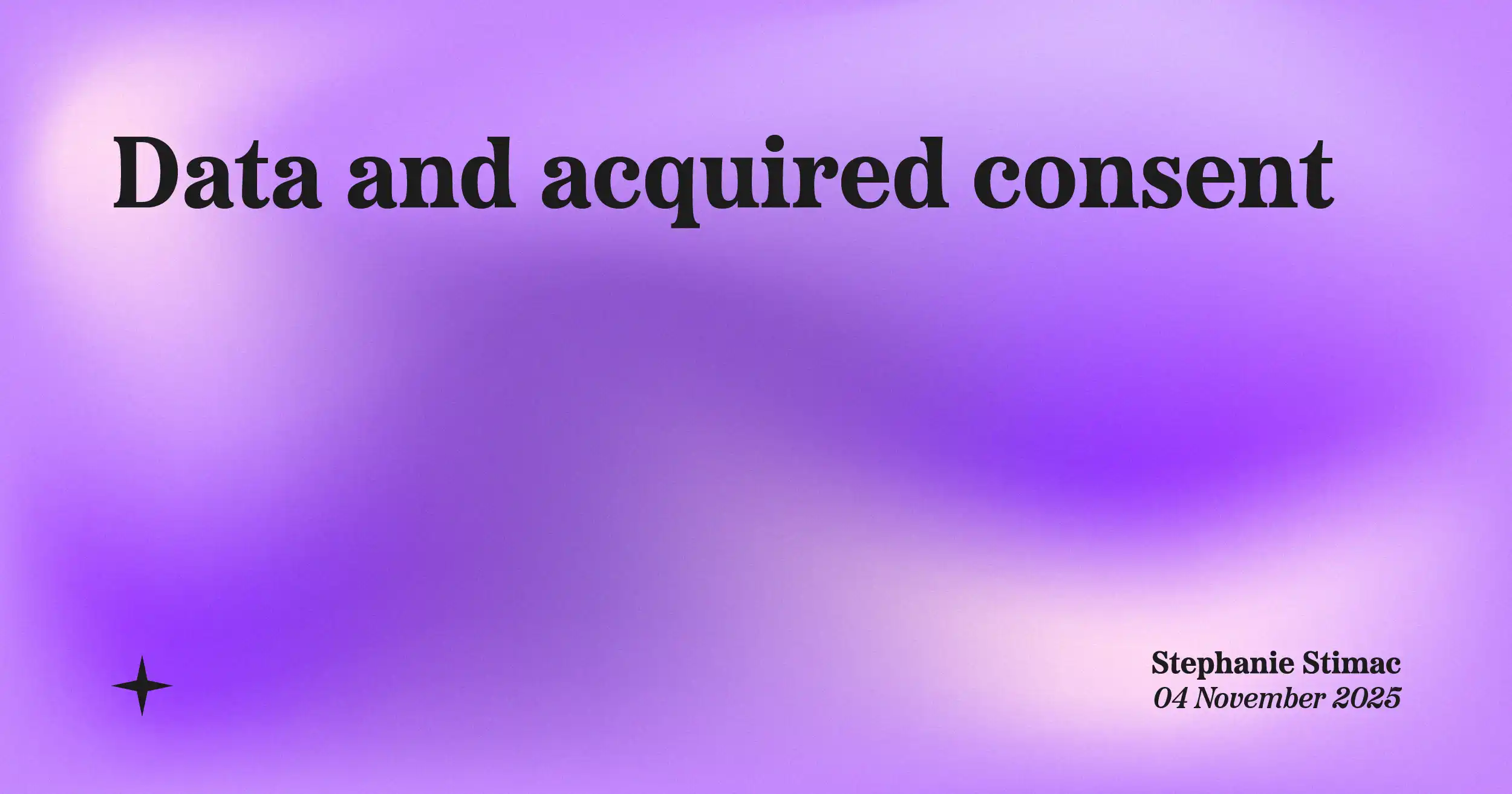 Data and acquired consent - Stephanie Stimac's Blog